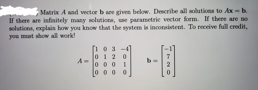 Solved Matrix A and vector b are given below. Describe all | Chegg.com