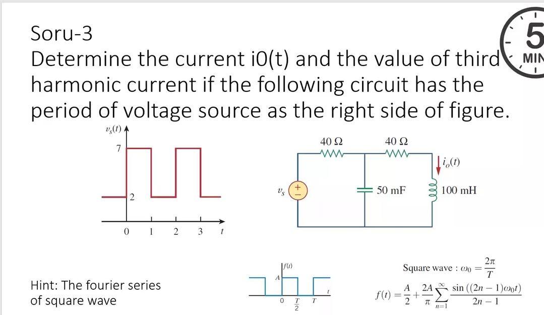 Soru-3 Determine the current iO(t) and the value of | Chegg.com