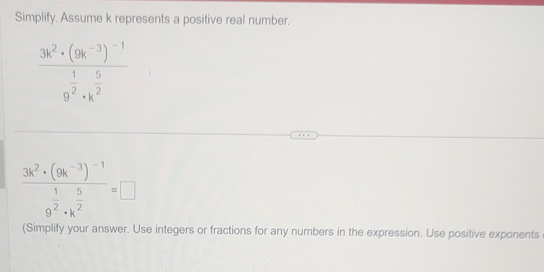 Solved Simplify. Assume k represents a positive real number. | Chegg.com