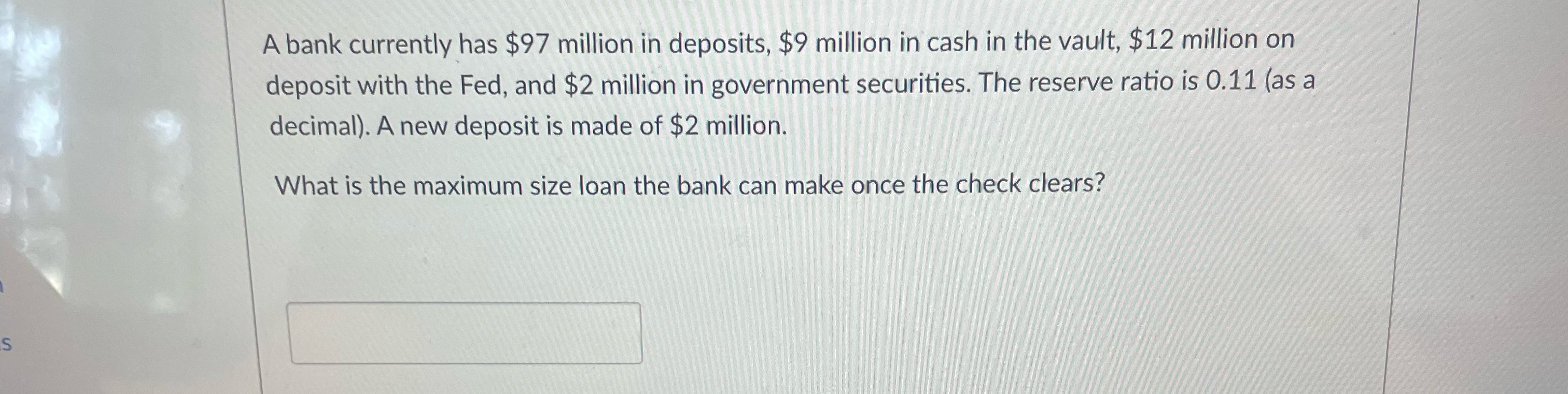 Solved A bank currently has $97 ﻿million in deposits, $9 | Chegg.com