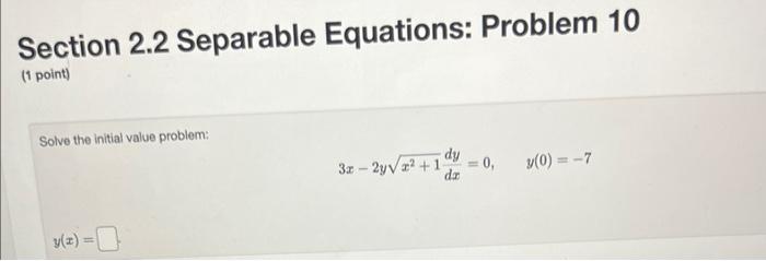 Solved Section 2 2 Separable Equations Problem 10 1 Point