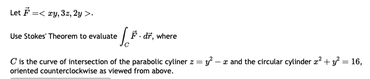 Solved Let vec(F)=(:xy,3z,2y:).Use Stokes' Theorem to | Chegg.com