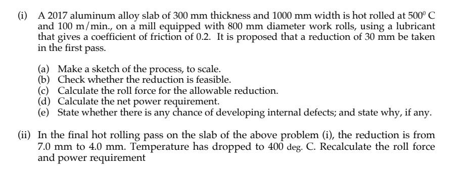 Solved (i) A 2017 aluminum alloy slab of 300 mm thickness | Chegg.com