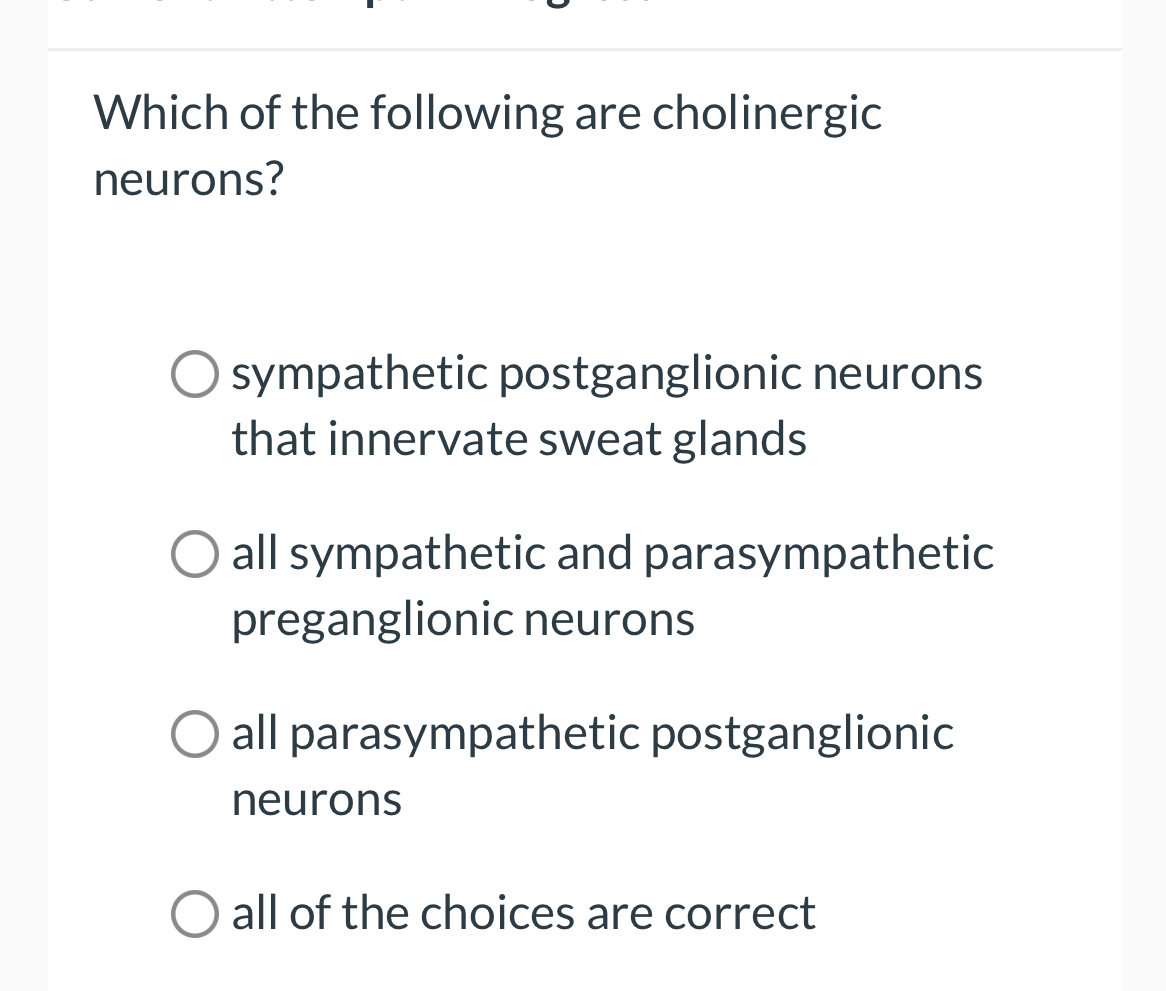 Solved Which of the following are cholinergic | Chegg.com