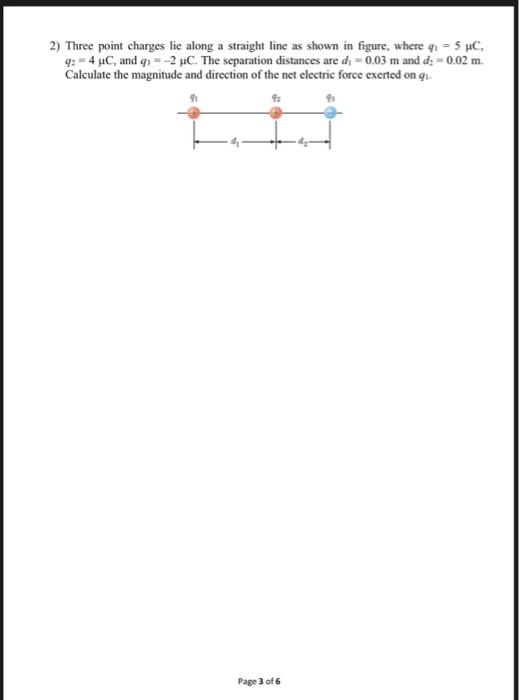 Solved 2) Three point charges lie along a straight line as | Chegg.com