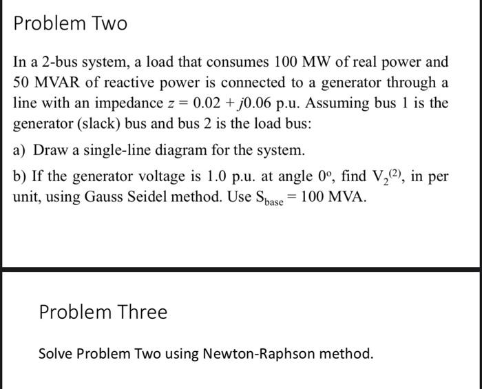 Solved Problem Two In a 2-bus system, a load that consumes | Chegg.com