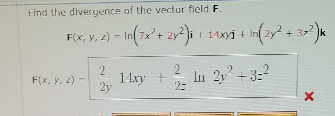 Solved Find the divergence of the vector field F. | Chegg.com