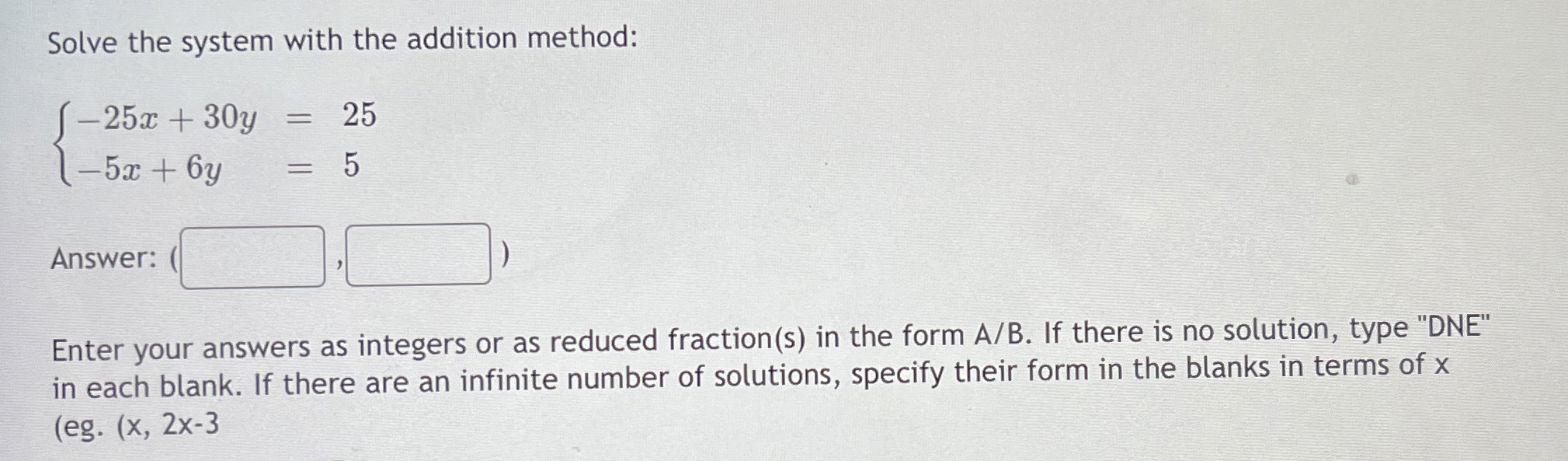 Solved Solve the system with the addition method:Answer: | Chegg.com