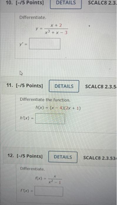 Solved SCALC8 2.3 Differentiate. y=x3+x−3x+2 SCALC8 2.3.5. | Chegg.com
