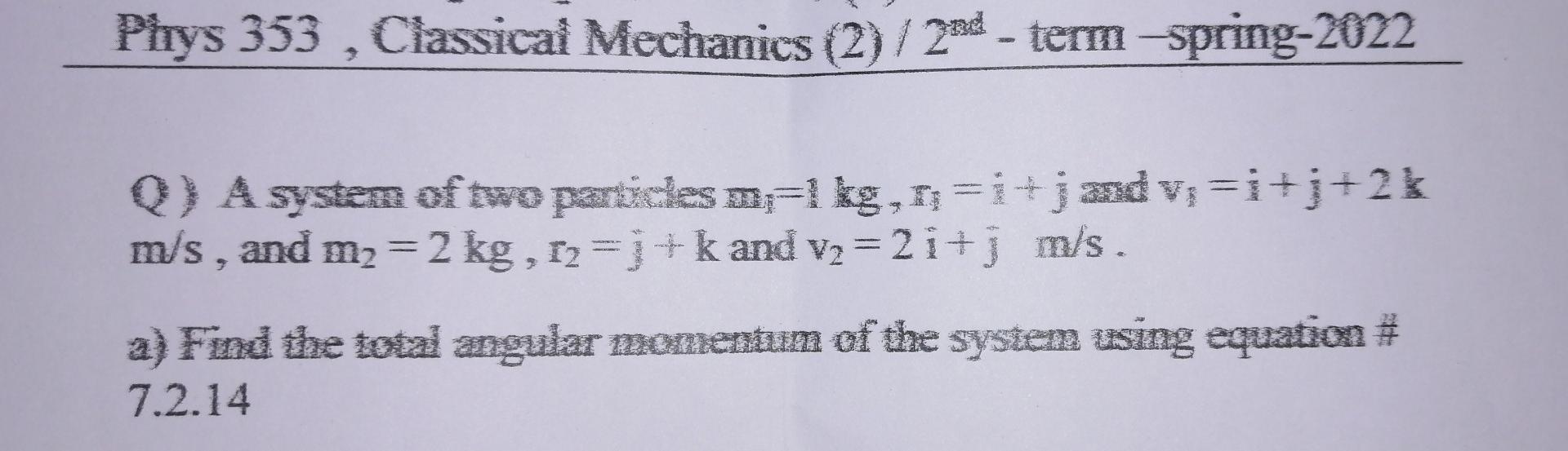 Solved Phys 353 , Classical Mechanics (2) / 200 - | Chegg.com
