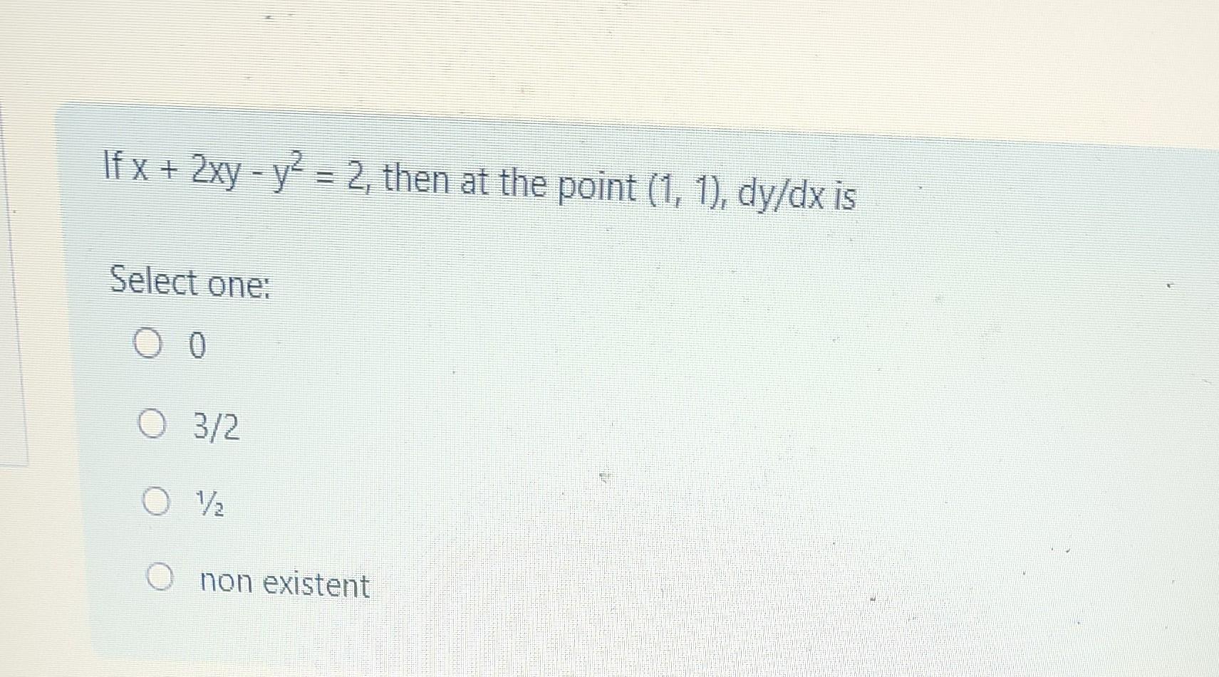 Solved If x+2xy−y2=2, then at the point (1,1),dy/dx is | Chegg.com