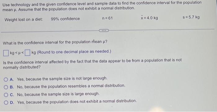 Solved Use technology and the given confidence level and | Chegg.com