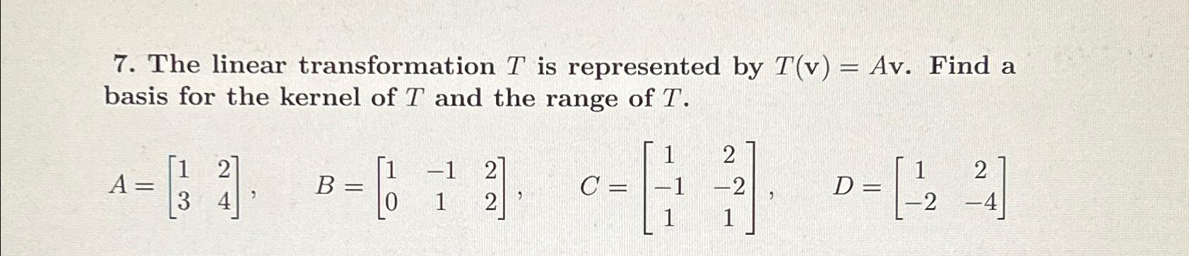 Solved The linear transformation T ﻿is represented by | Chegg.com