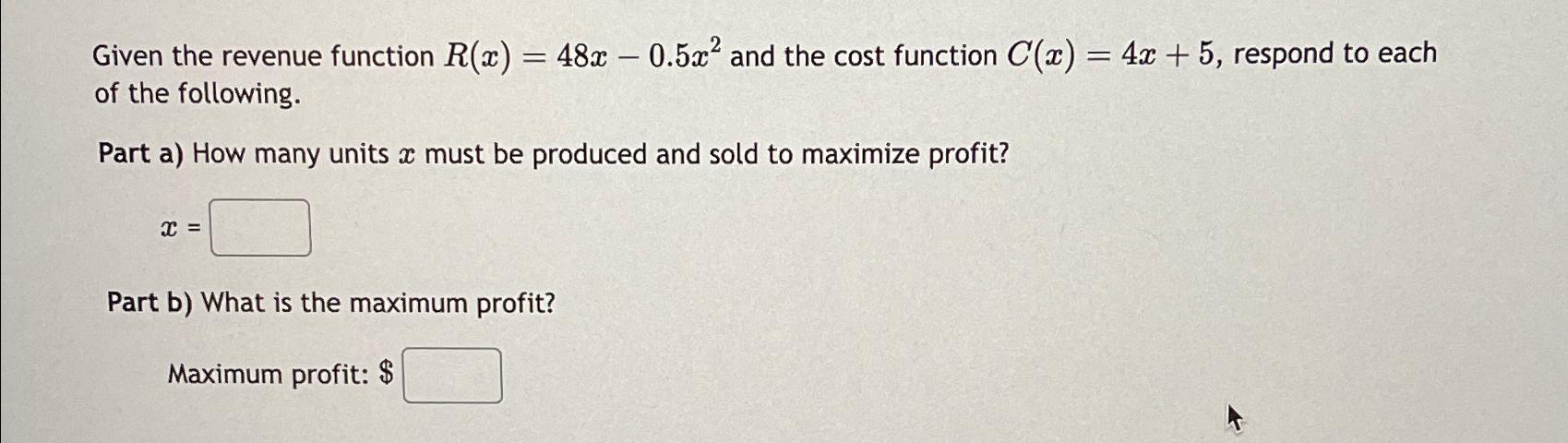 Solved Given the revenue function R(x)=48x-0.5x2 ﻿and the | Chegg.com