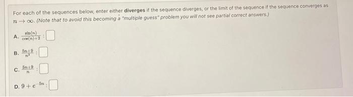 Solved For each of the sequences below, enter either | Chegg.com