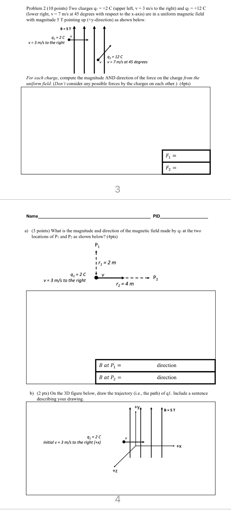 Solved Problem 2 (10 points) Two charges q1=+2Cv=3ms to | Chegg.com Solved Problem 2 (10 points) Two charges q1=+2Cv=3ms to | Chegg.com