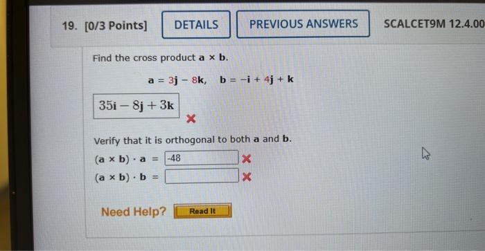 Solved Find the cross product a×b. a=3j−8k,b=−i+4j+k Verify | Chegg.com