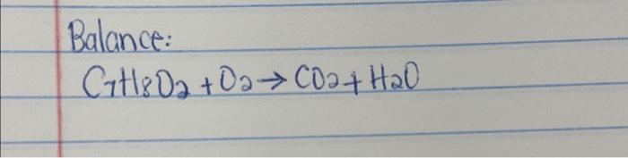 Solved C7H8O2+O2→CO2+H2O | Chegg.com