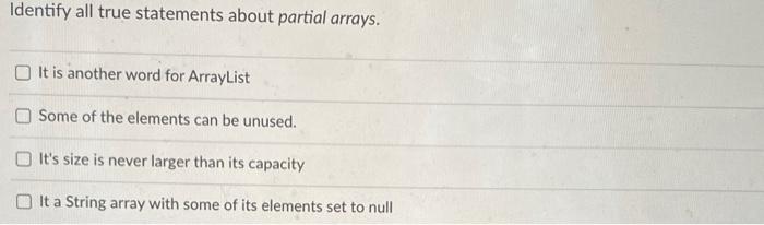 Solved Identify all true statements about partial arrays. It | Chegg.com