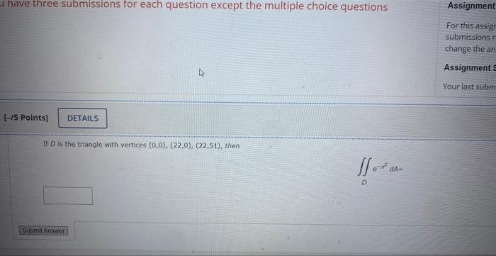 Solved I have three submissions for each question except the | Chegg.com