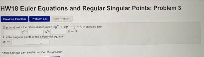 Solved HW18 Euler Equations and Regular Singular Points: | Chegg.com