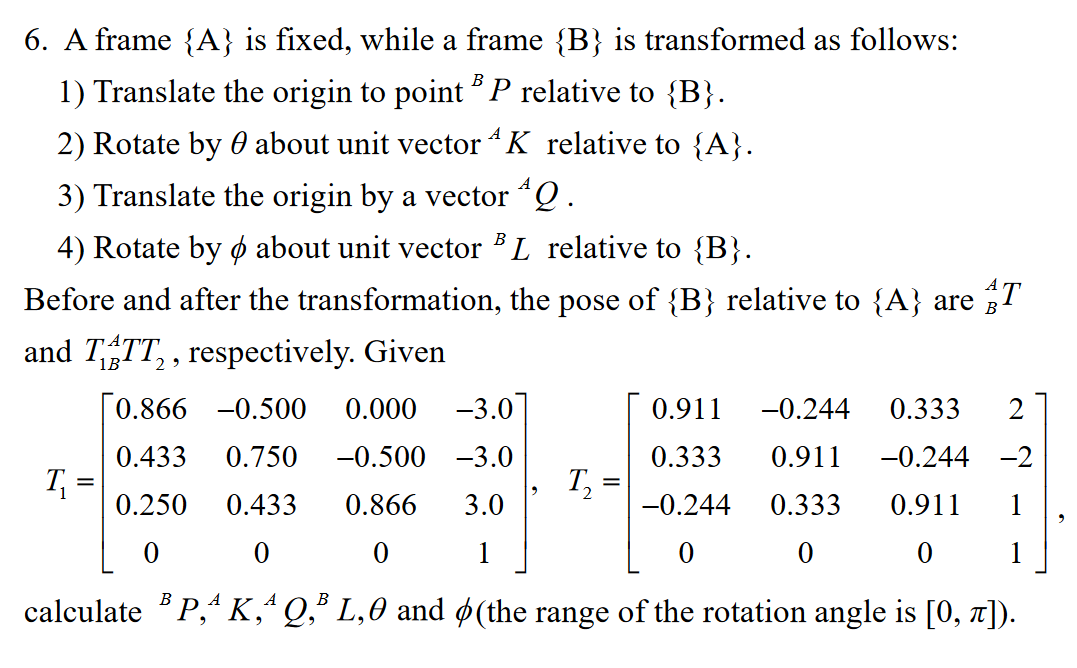 Solved frame {A} ﻿is fixed, while a frame {B} ﻿is | Chegg.com