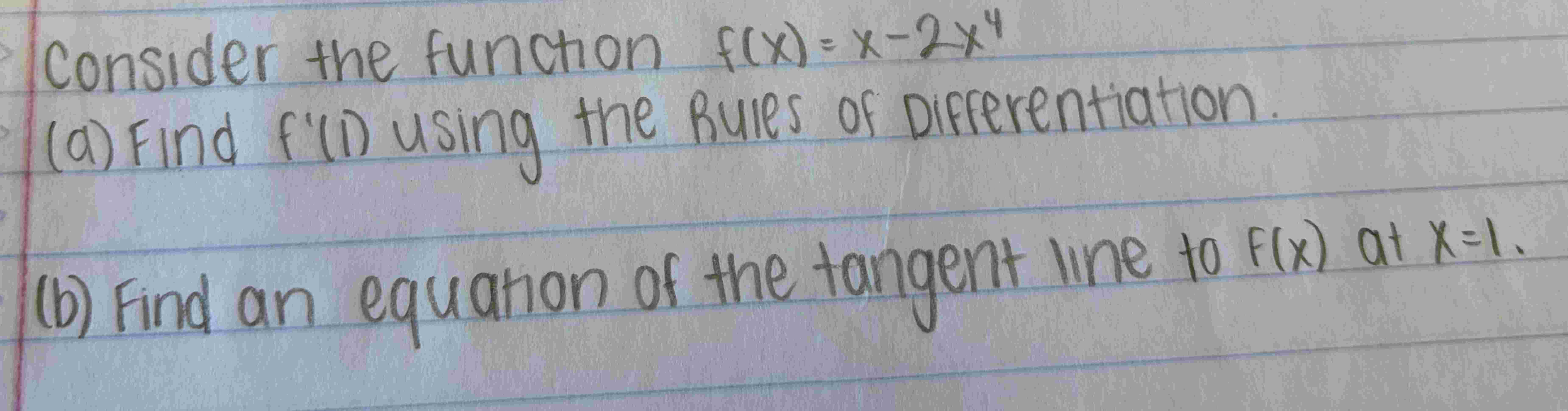 Solved Consider the function f(x)=x-2x4(a) ﻿Find f'(1) | Chegg.com