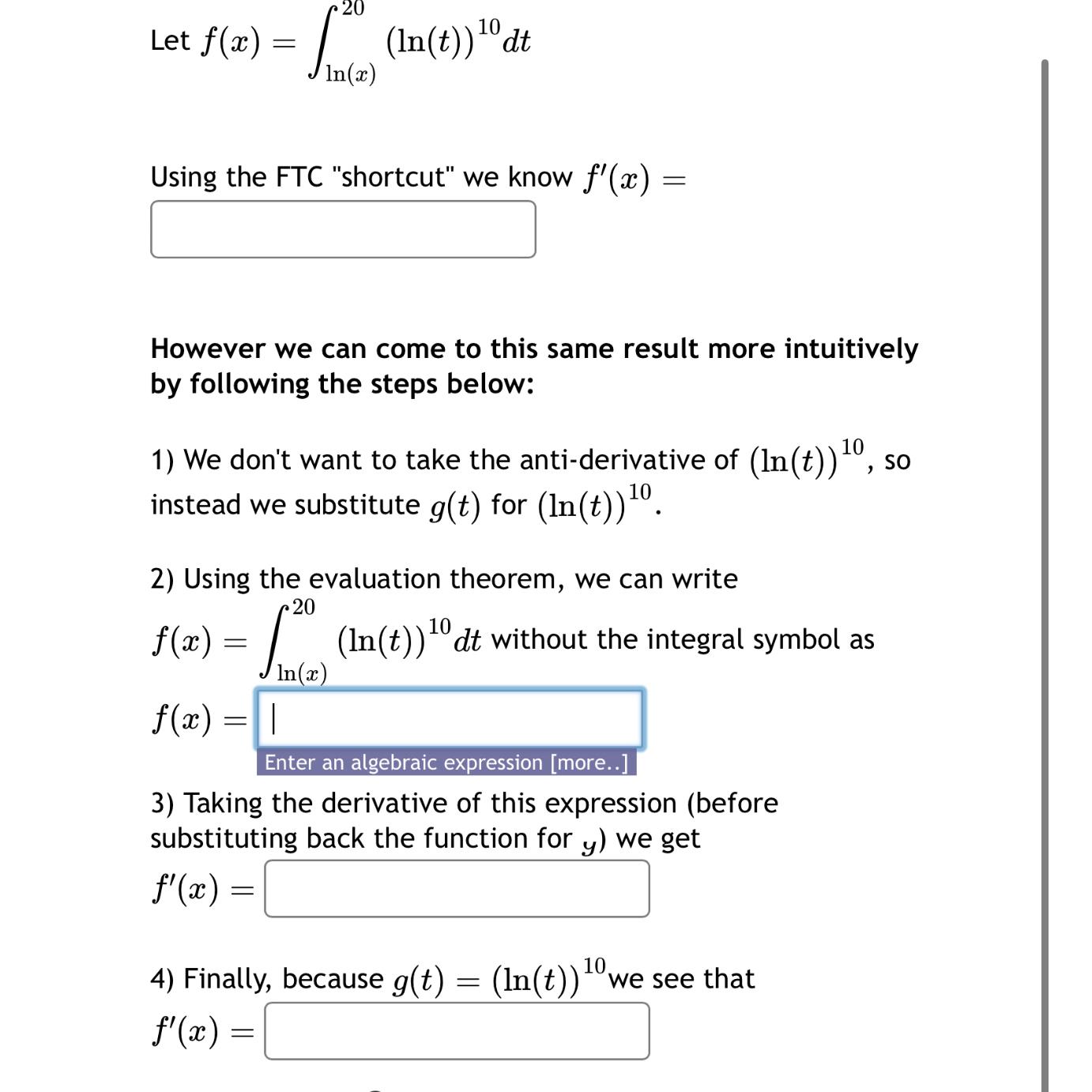 Solved Let f(x)=∫ln(x)20(ln(t))10dtUsing the FTC "shortcut" | Chegg.com