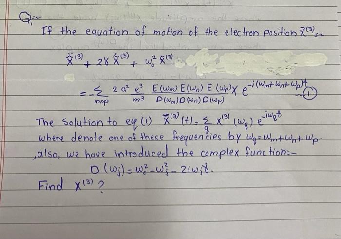 Solved If the equation of motion of the electron position | Chegg.com
