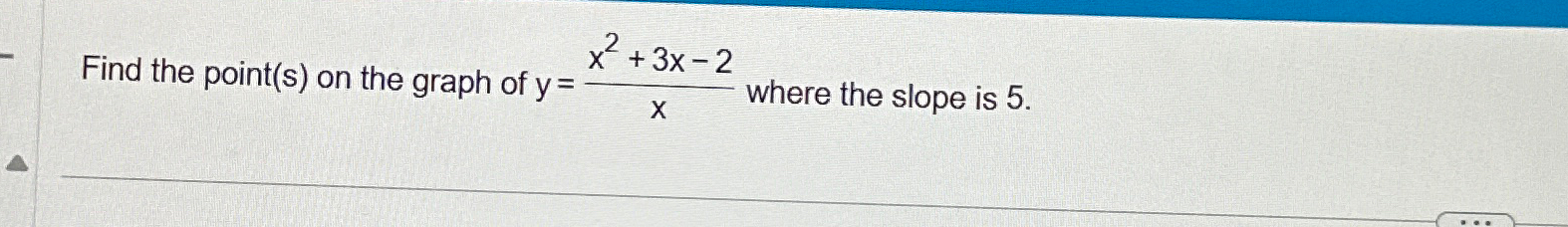 Solved Find the point(s) ﻿on the graph of y=x2+3x-2x ﻿where | Chegg.com