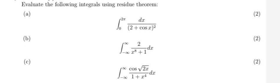 Solved Evaluate the following integrals using residue | Chegg.com