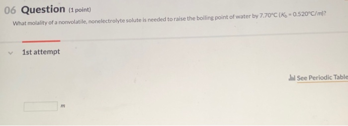 Solved 06 Question (1 point) What molality of a nonvolatile, | Chegg.com