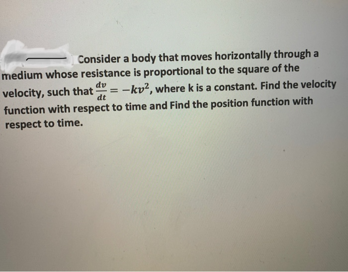 Solved di Given - kv?, separate variables and integrate | Chegg.com