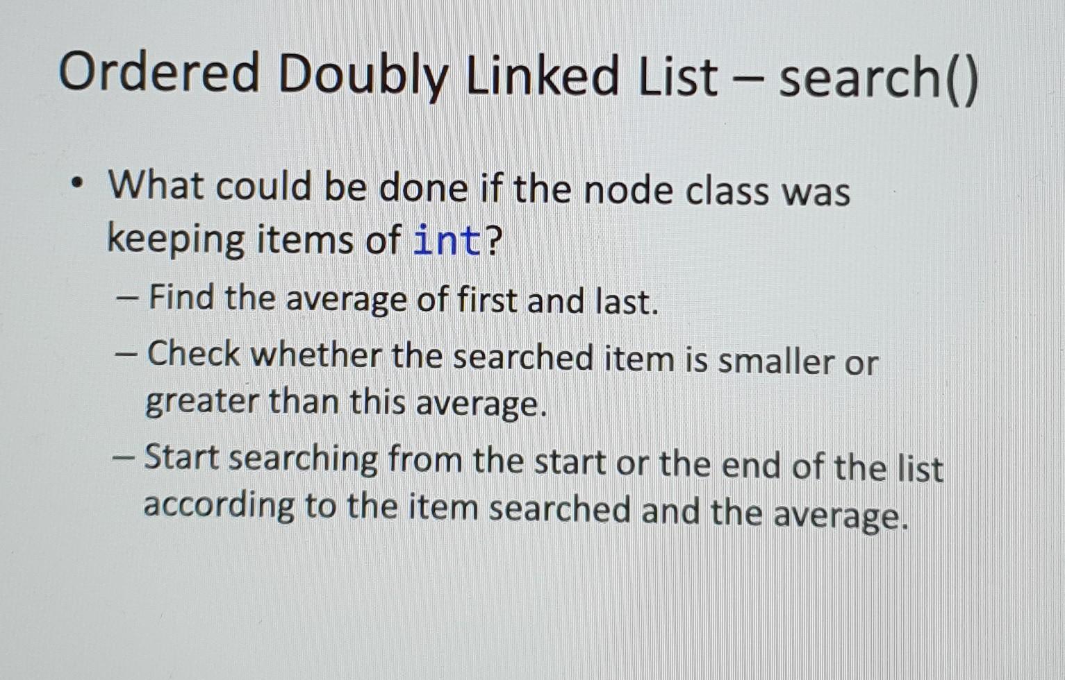 Solved Ordered Doubly Linked List Public Int Search String