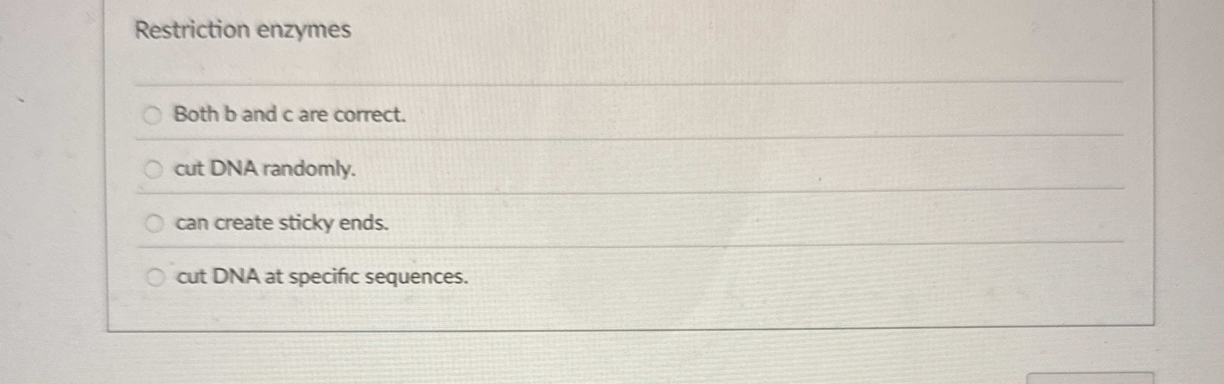 Solved Restriction enzymesBoth b ﻿and c are correct.cut DNA | Chegg.com
