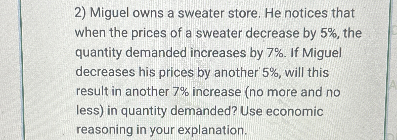 Solved Miguel owns a sweater store. He notices that when the | Chegg.com