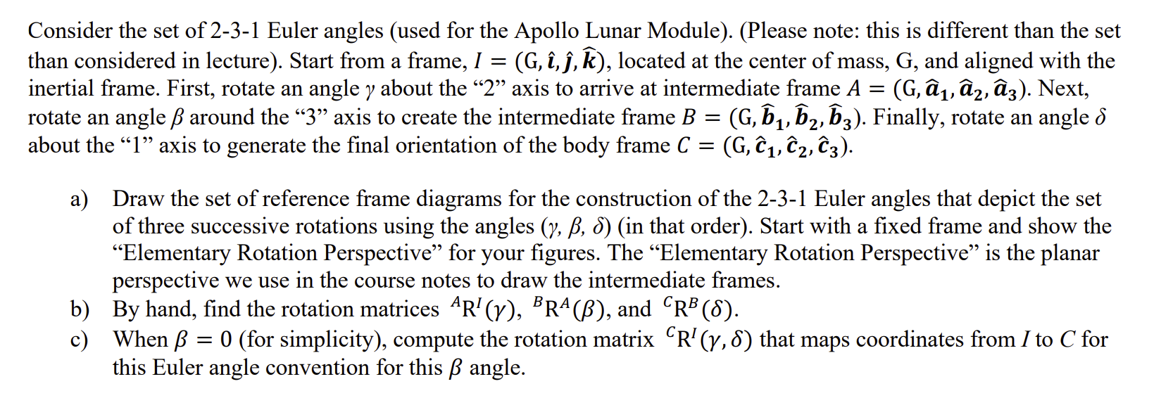 Solved Consider the set of 2-3-1 ﻿Euler angles (used for the | Chegg.com