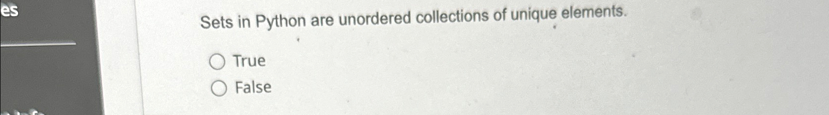 Solved Sets in Python are unordered collections of unique | Chegg.com Solved Sets in Python are unordered collections of unique | Chegg.com