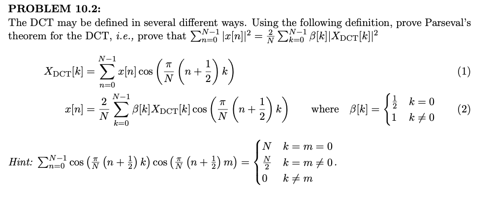 Solved PROBLEM 10.2:The DCT may be defined in several | Chegg.com