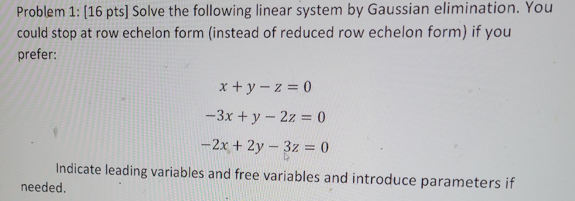 Solved Problem 1: [16 ﻿pts] ﻿Solve the following linear | Chegg.com