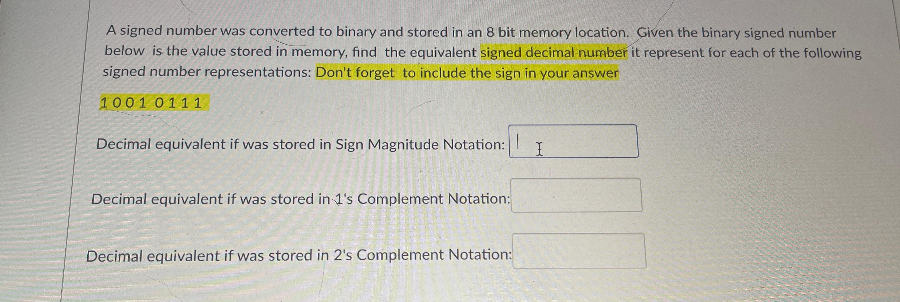 Solved A Signed Number Was Converted To Binary And Stored In 