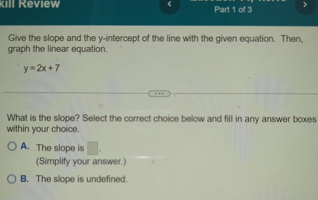 Solved Part 1 ﻿of 3Give the slope and the y-intercept of the | Chegg.com