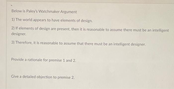 Solved Below is Paley's Watchmaker Argument 1) The world | Chegg.com