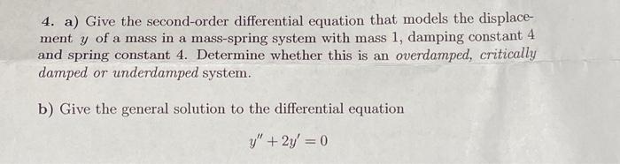 Solved 4. a) Give the second-order differential equation | Chegg.com