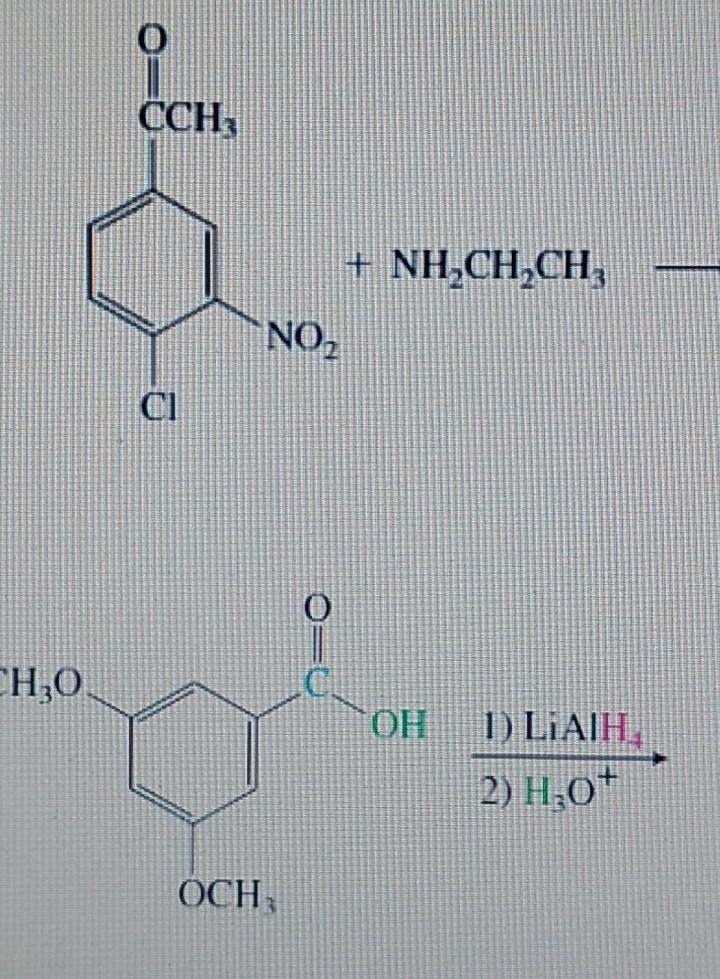 Solved CCH3 + NH,CH,CH, NO, CH30 OH 1 LIATH 2) H307 ОСН, | Chegg.com