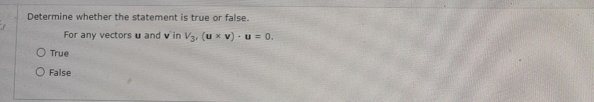 Solved Determine whether the statement is true or false. For | Chegg.com