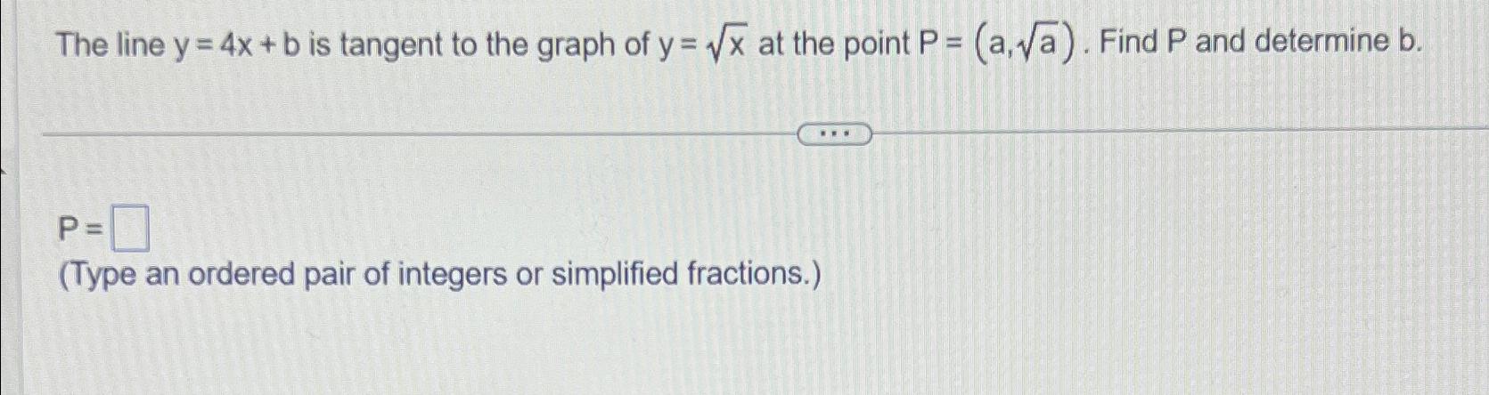 Solved The line y=4x+b ﻿is tangent to the graph of y=x2 ﻿at | Chegg.com