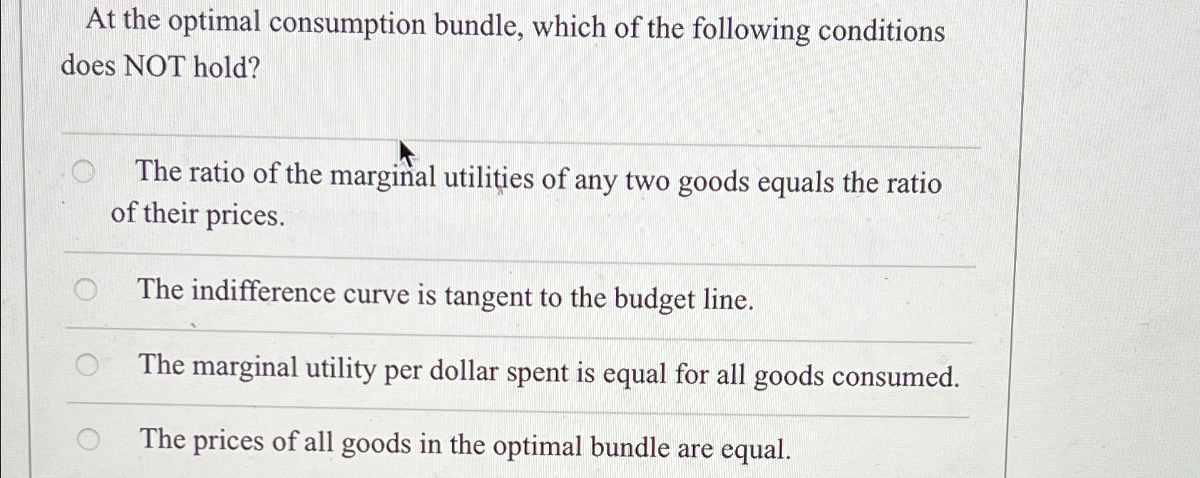 Solved At the optimal consumption bundle, which of the | Chegg.com