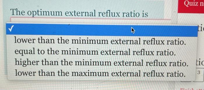 Solved Quiz n The optimum external reflux ratio is ti | Chegg.com