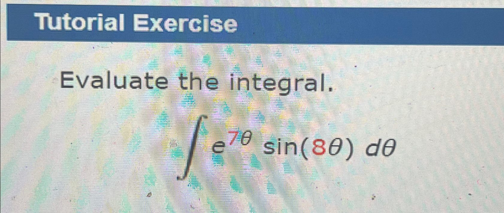 Solved Tutorial ExerciseEvaluate the | Chegg.com